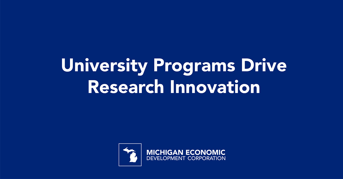 University Programs Drive Michigan’s Entrepreneurship and Innovation ...