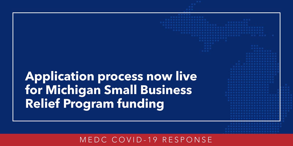Application process now live for Michigan Small Business Relief Program ...